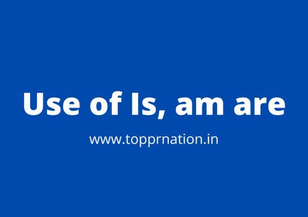 Use of Is, Am, Are in Hindi - Meaning, Rules, Examples and Exercises